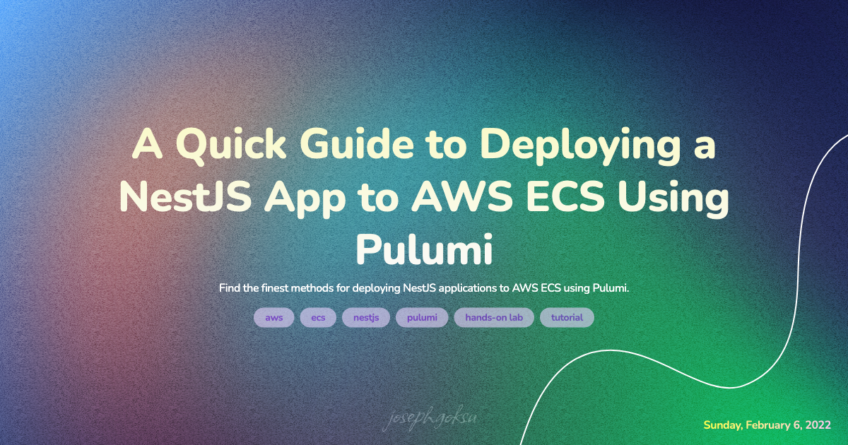 How did I deploy my NestJS app to AWS ECS using Pulumi? How did I deploy my NestJS app to AWS ECS using Pulumi?